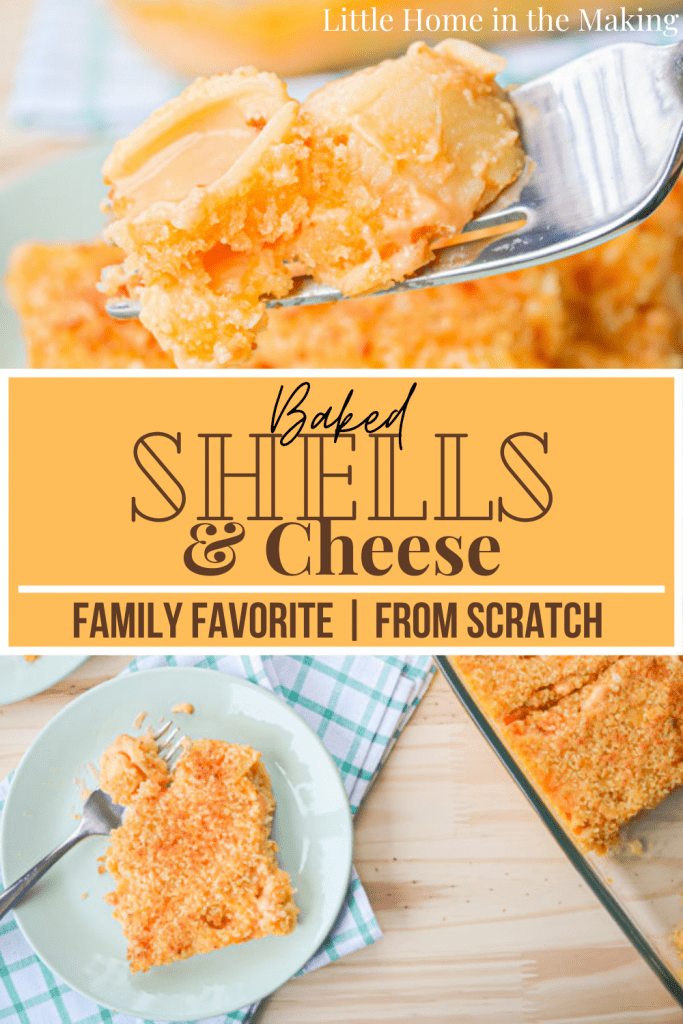 Baked Shells and Cheese - From Scratch - Little Home in the Making