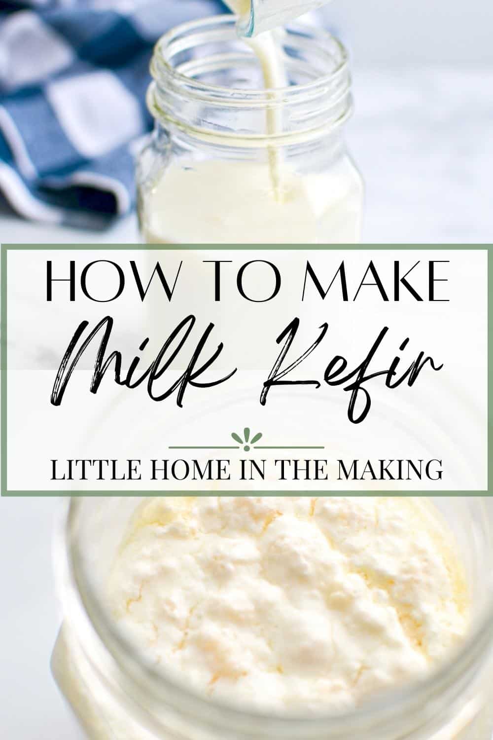 How to Make Kefir - Little Home in the Making