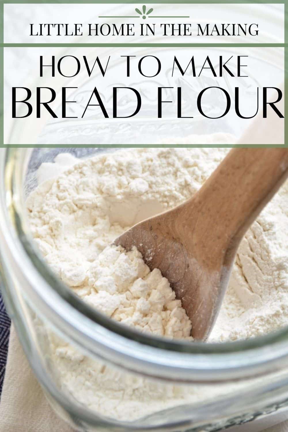 How to Make Bread Flour {Full Guide with Photos}