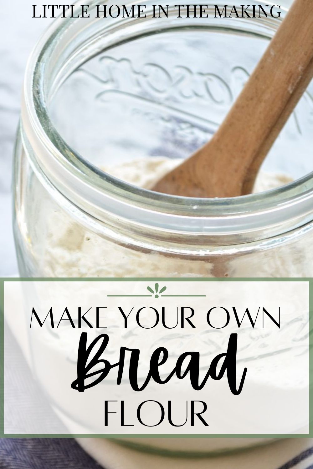 How to Make Bread Flour {Full Guide with Photos}