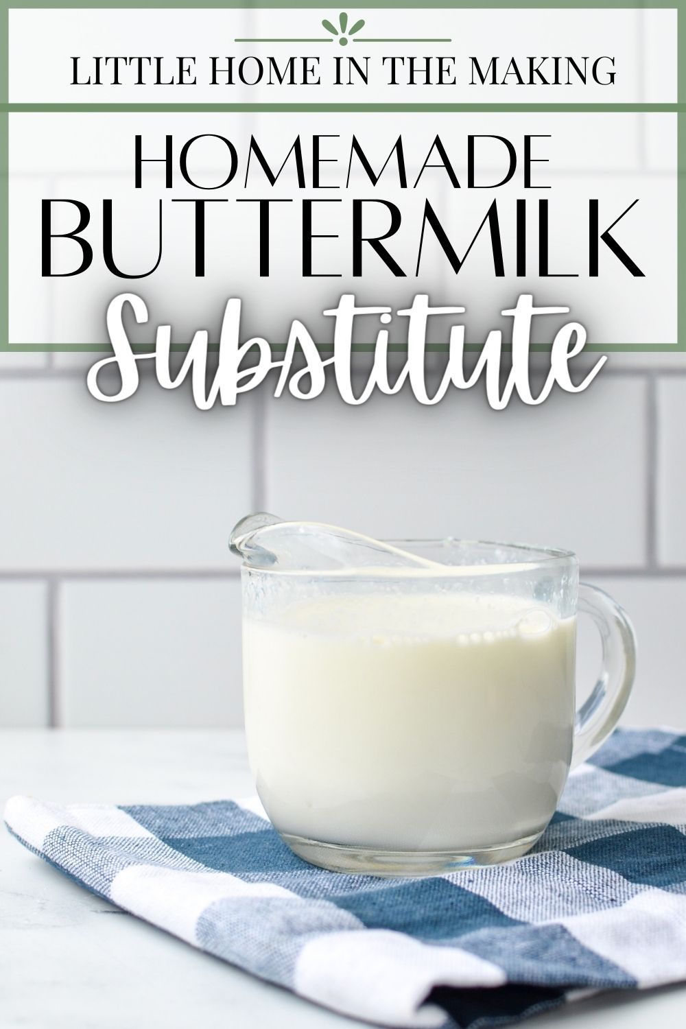 Buttermilk Substitute - Little Home in the Making