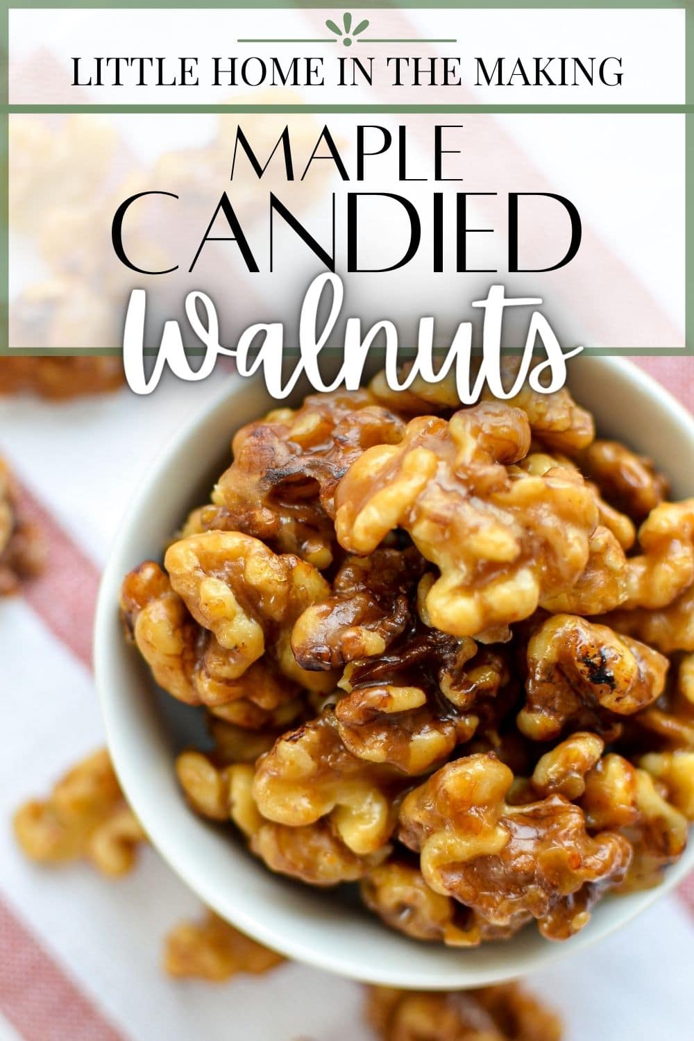 Candied Walnuts with Maple Syrup - Little Home in the Making