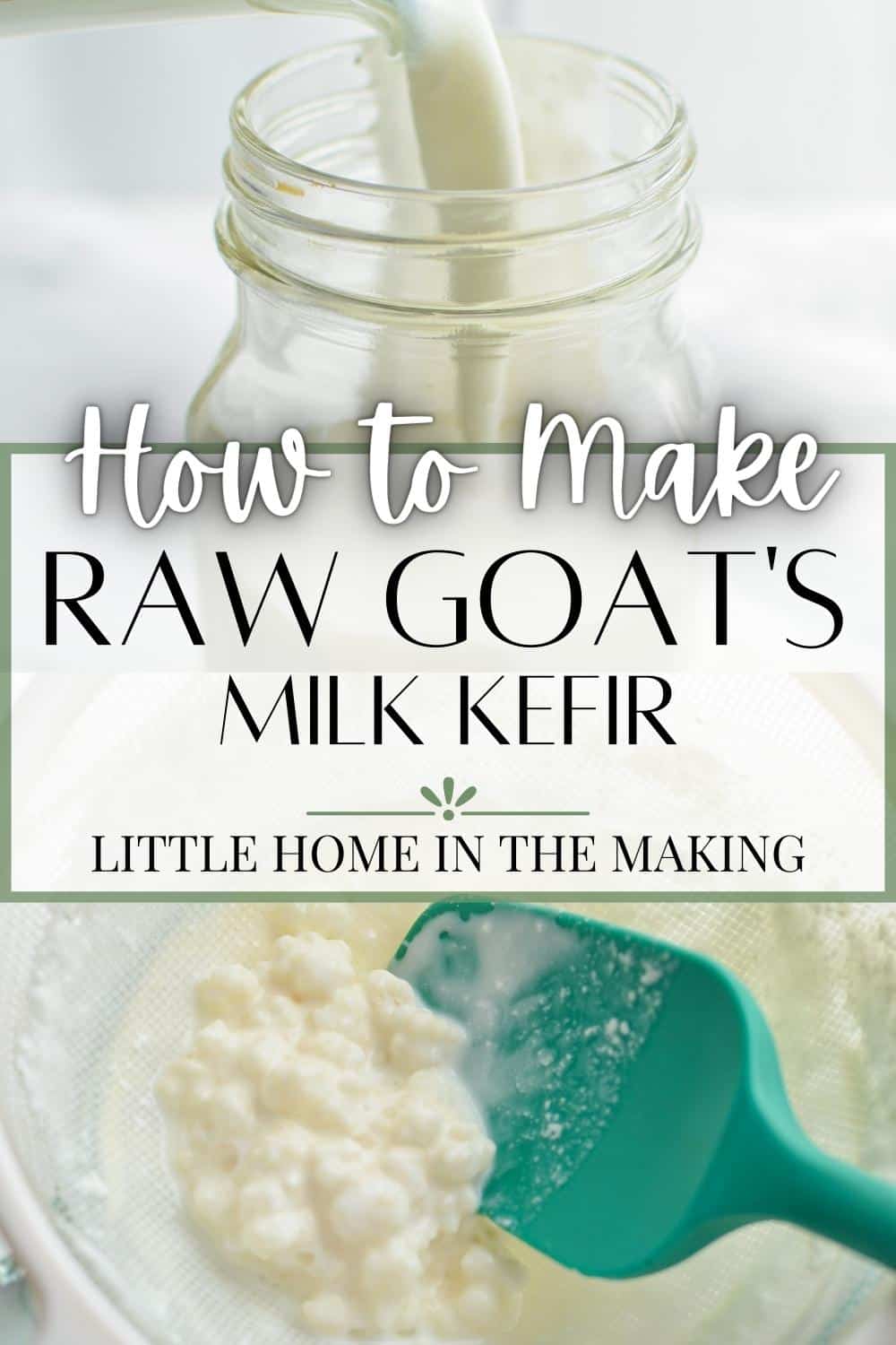 How to Make Goats Milk Kefir - Little Home in the Making