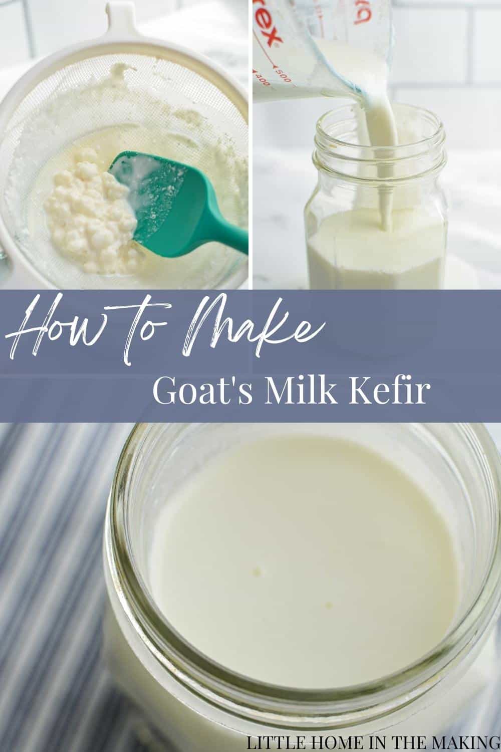 How to Make Goats Milk Kefir - Little Home in the Making