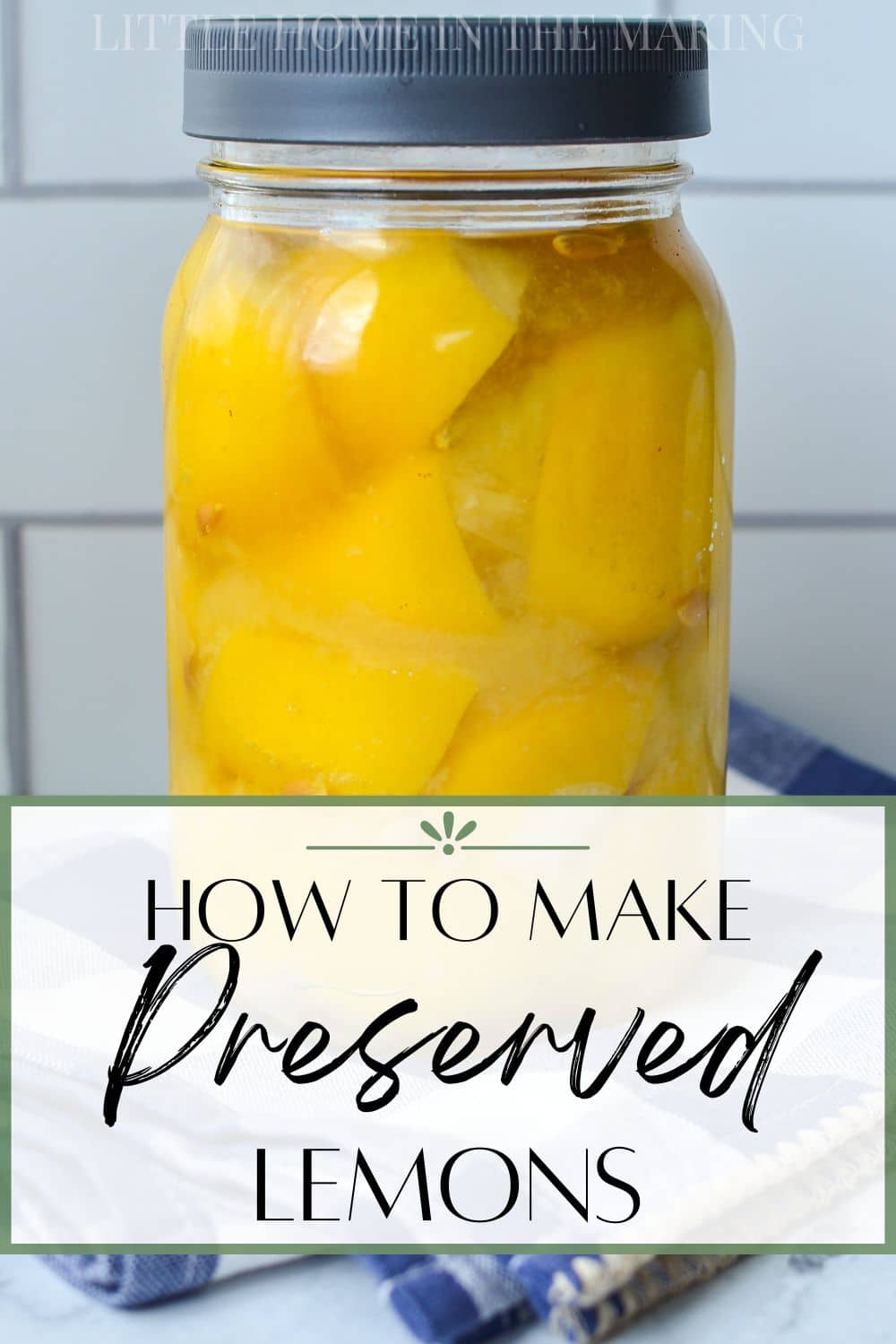 Fermented Lemons (Preserved Lemons) - Little Home in the Making