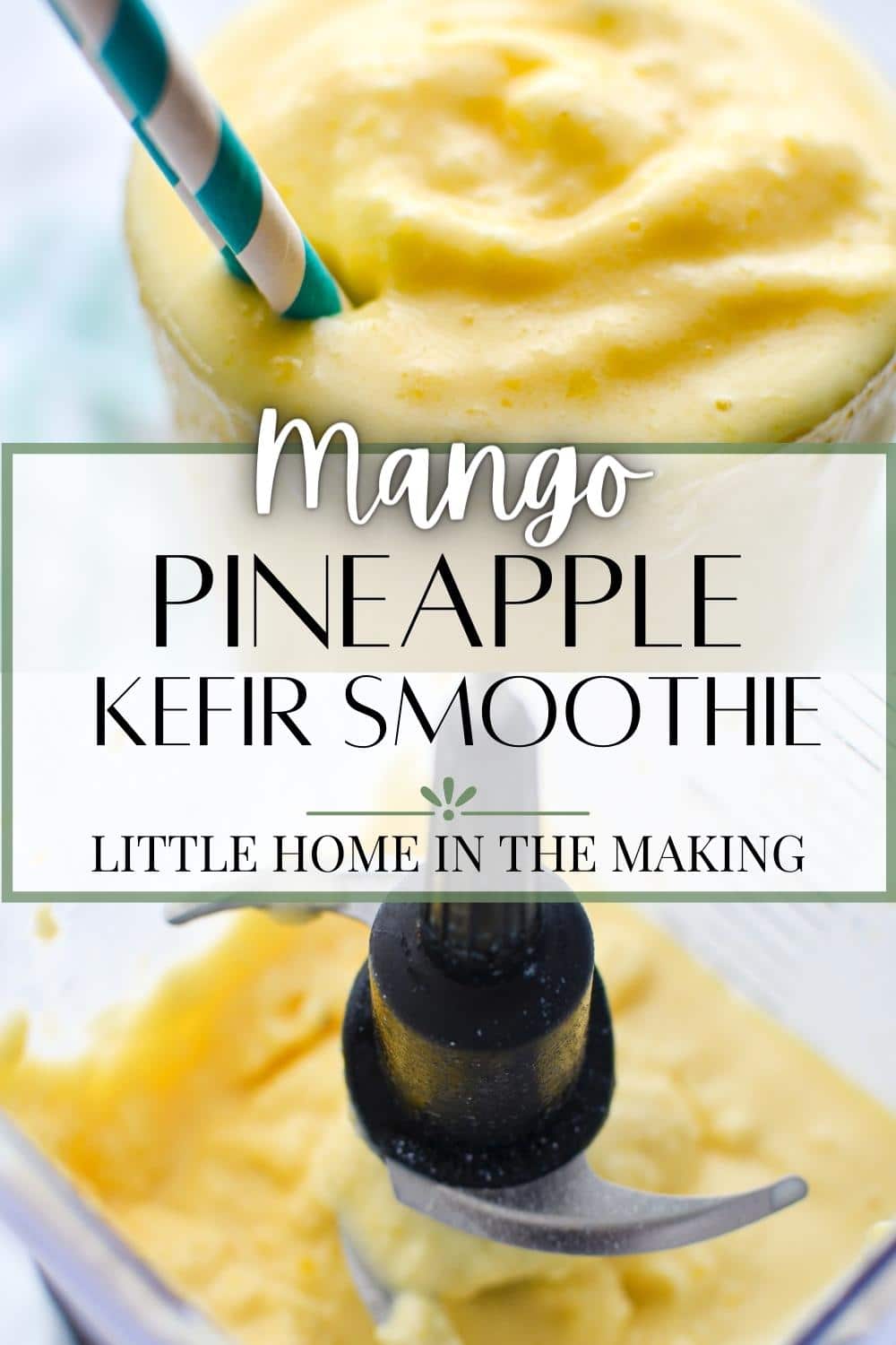 Mango Kefir Smoothie (with Pineapple) - Little Home in the Making
