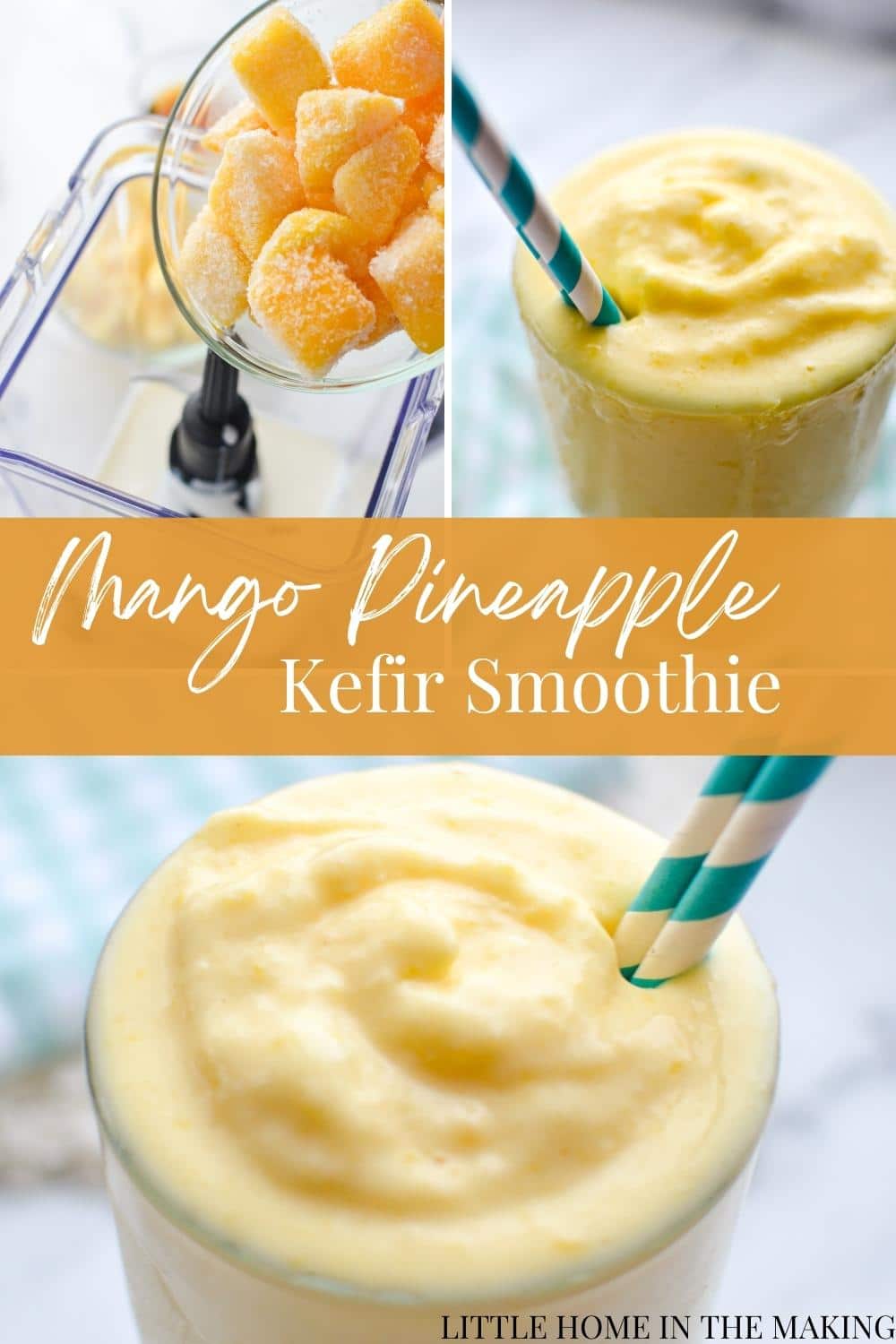 Mango Kefir Smoothie (with Pineapple) - Little Home in the Making