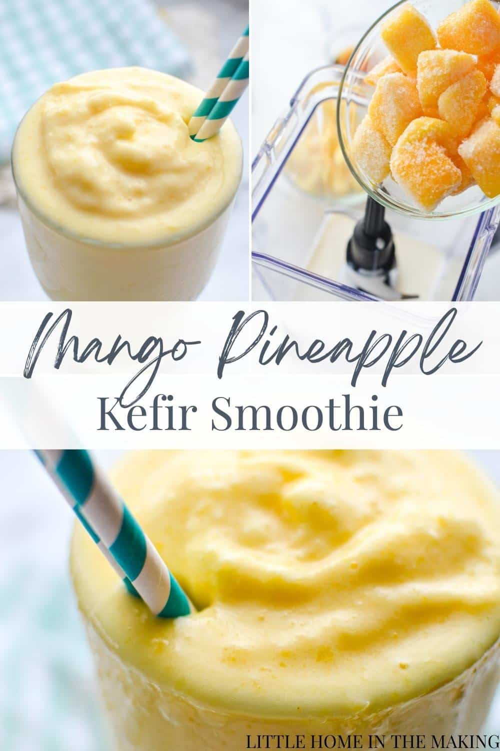 Mango Kefir Smoothie (with Pineapple) - Little Home in the Making